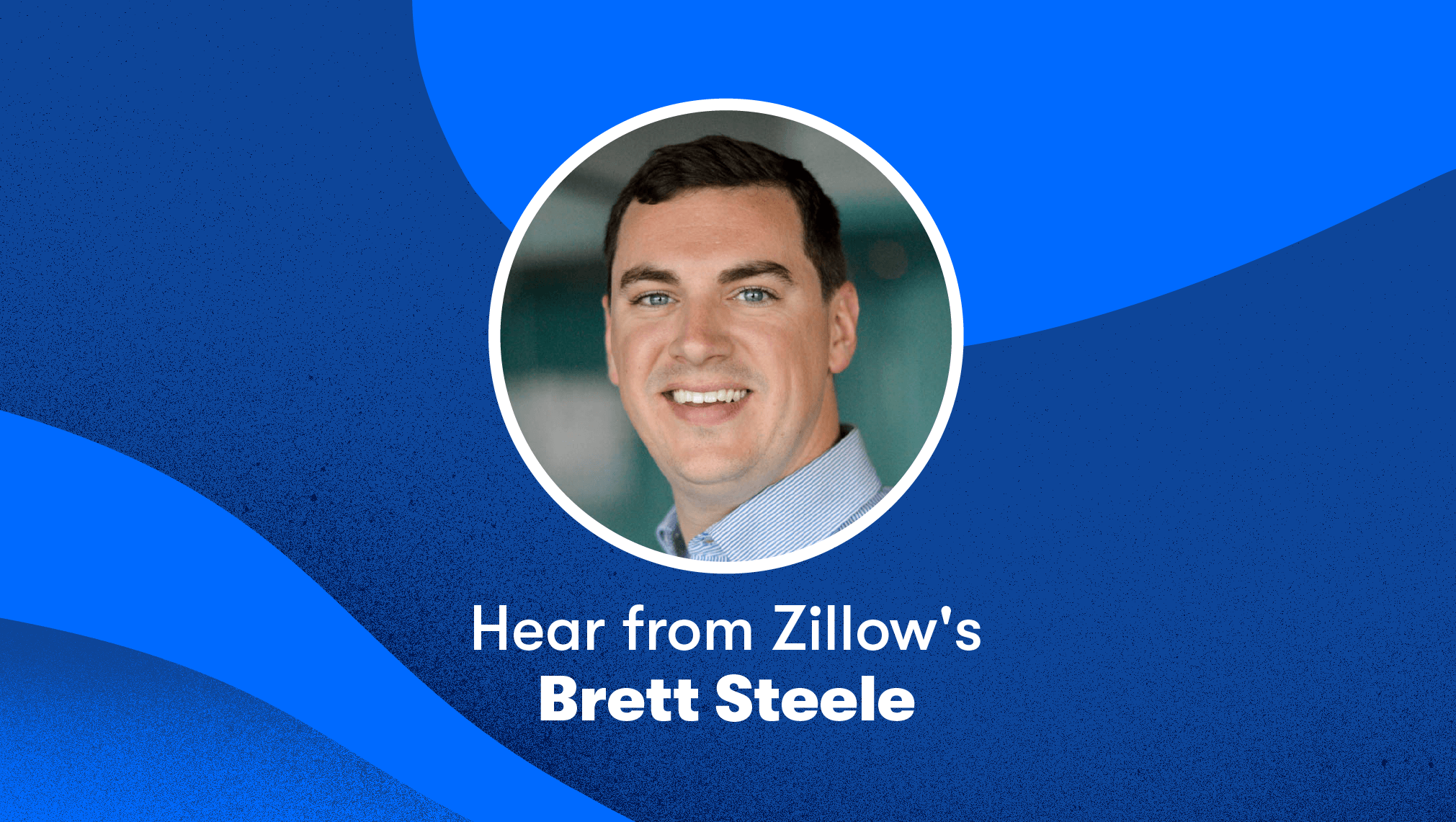 Hear from Zillow’s Brett Steele on the “Building Perspective” Podcast ...